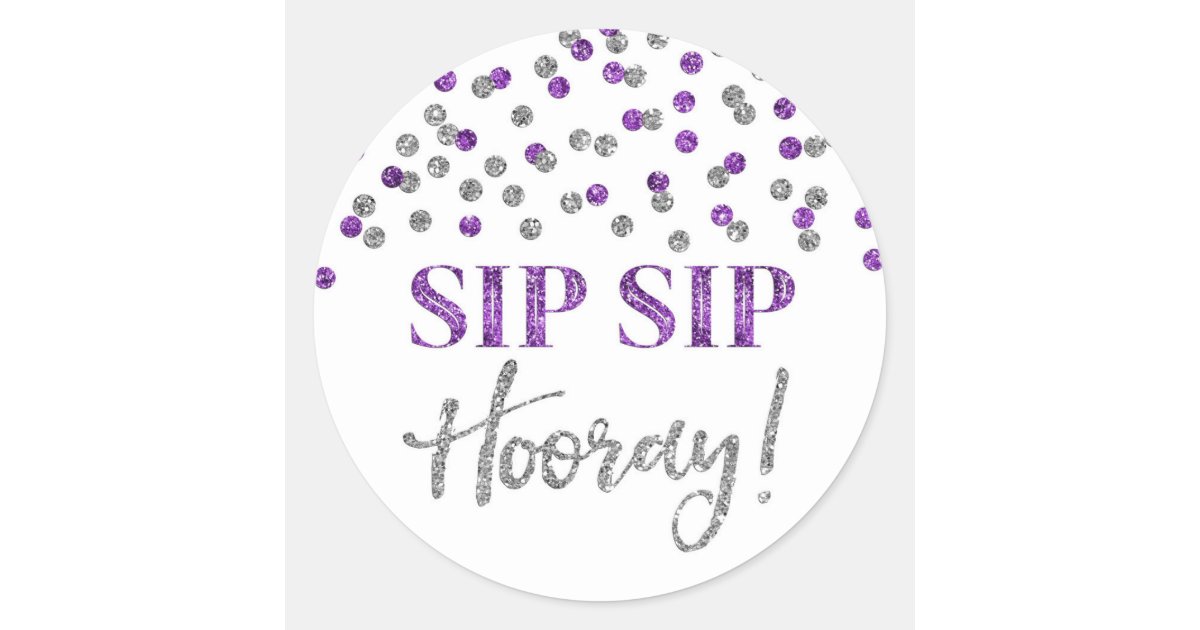Dark Purple Silver Confetti Sip Sip Hooray Classic Round Sticker | Zazzle