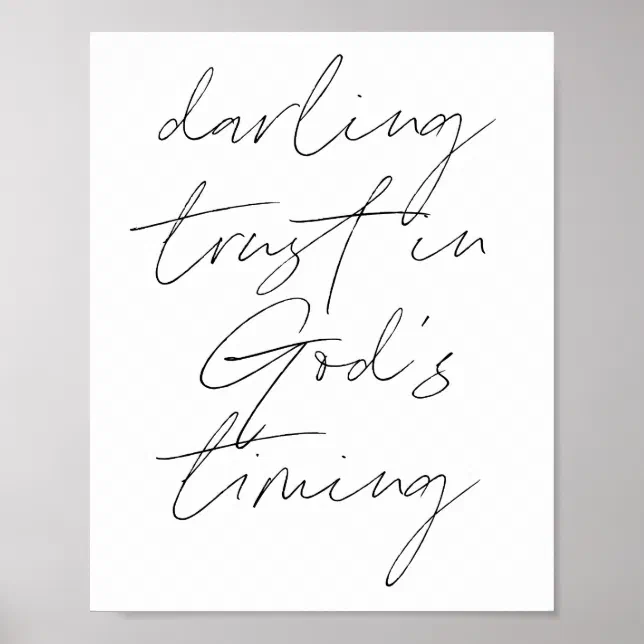 Darling Trust In God's Timing Poster | Zazzle
