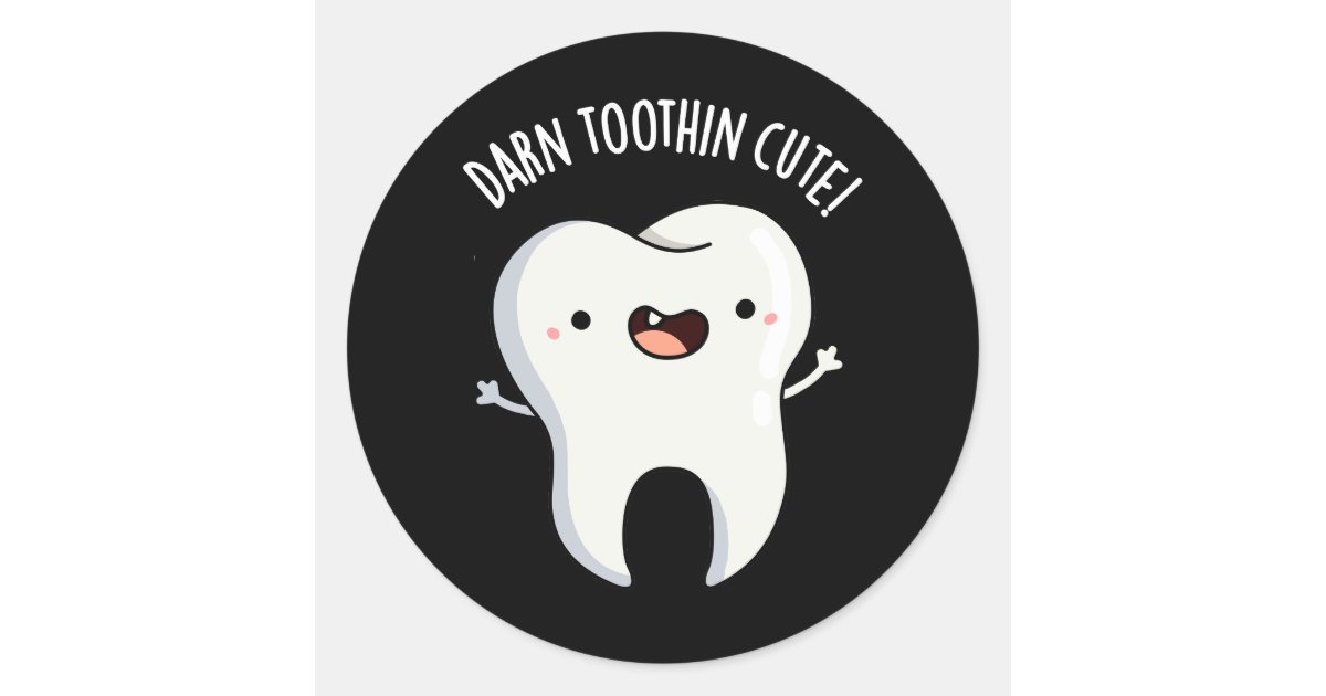 Darn Tooth-in Cute Funny Tooth Pun Dark BG Classic Round Sticker | Zazzle
