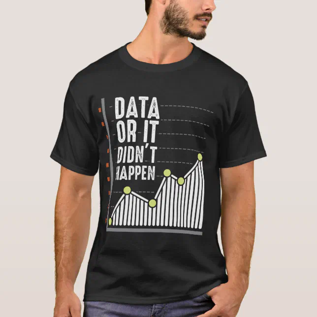 Data Nerd Behavior Analyst Statistics Scientist T-Shirt | Zazzle