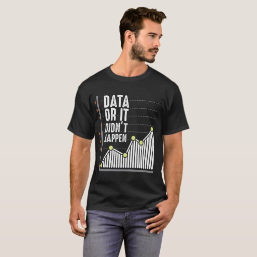 Data Nerd Behavior Analyst Statistics Scientist T-Shirt | Zazzle