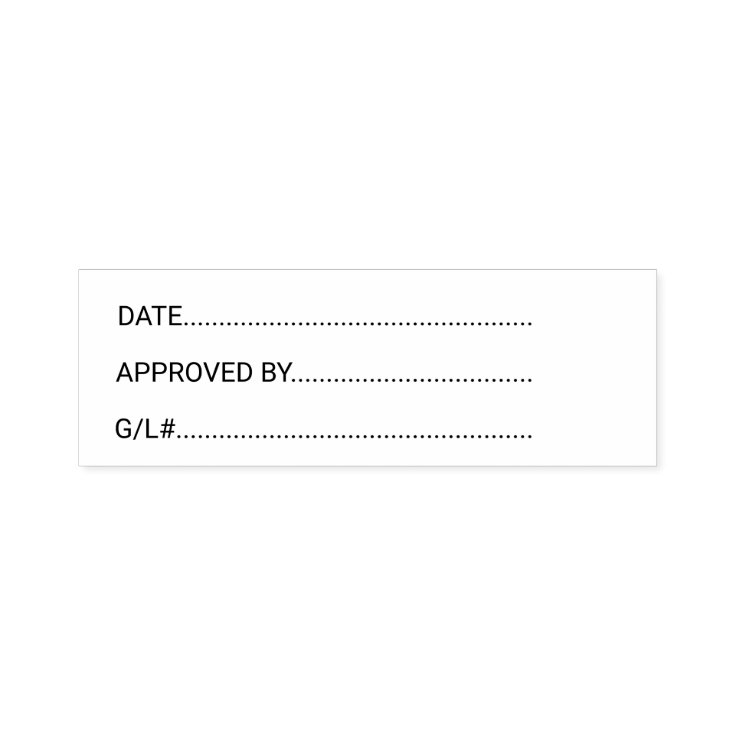 Date Approved By General Ledger Business GL Self-inking Stamp | Zazzle
