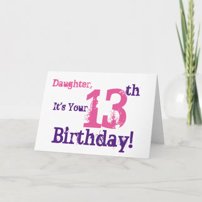 Daughter's 13th birthday greeting in purple, pink. card | Zazzle