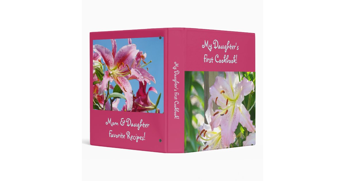 Daughter's First Cookbook! recipe binder Lilies | Zazzle