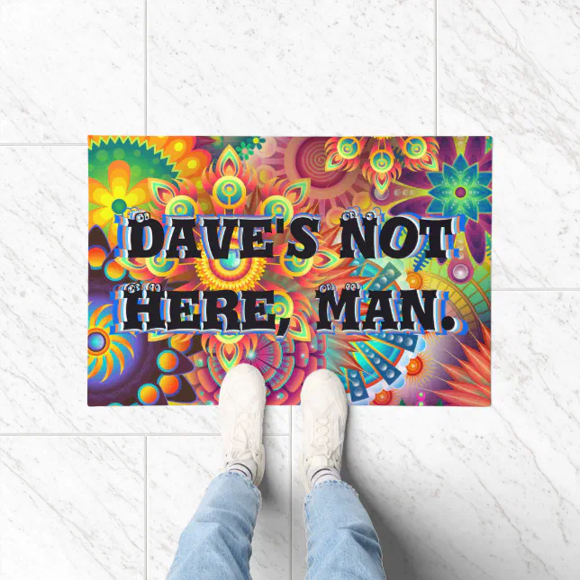 Dave's Not Here, Man. Funny 70s Saying Doormat | Zazzle