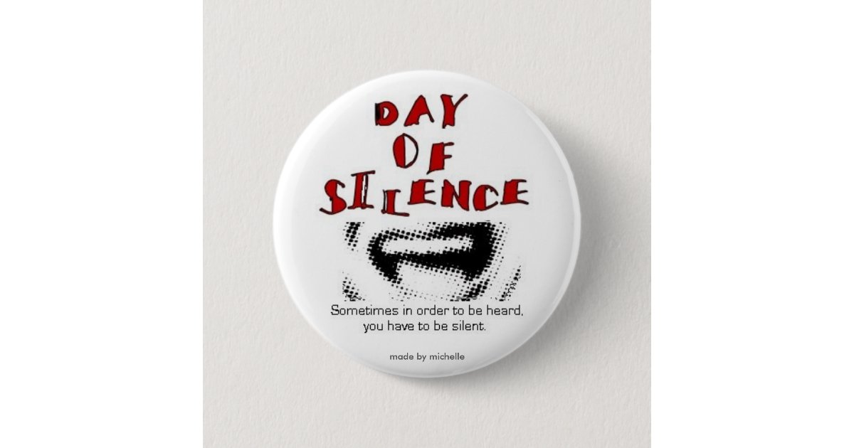 Day of Silence Pin | Zazzle