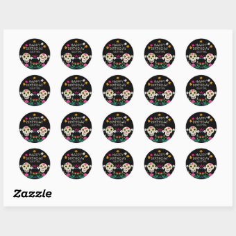 Day of the Dead Sugar Skulls Happy Birthday Classic Round Sticker | Zazzle
