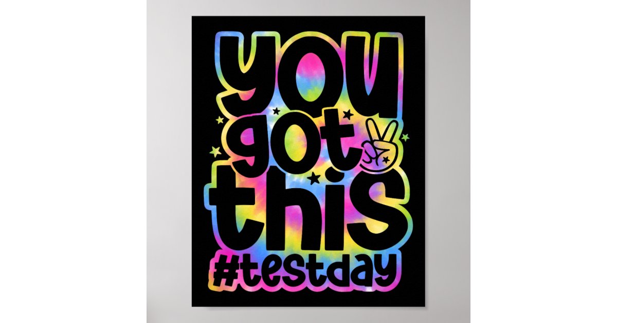 Day You Got This Staar Testing Motivational Teache Poster | Zazzle