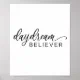 Daydream Believer Calligraphy Print Poster | Zazzle