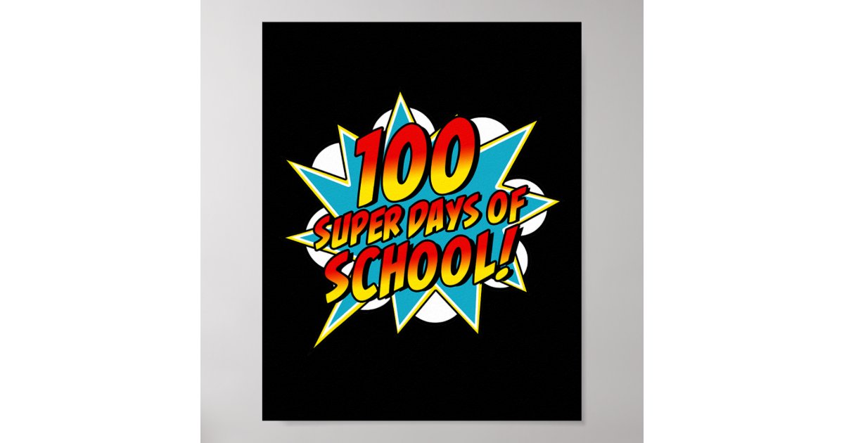 Days Of School Happy 100th School Days Superhero T Poster | Zazzle