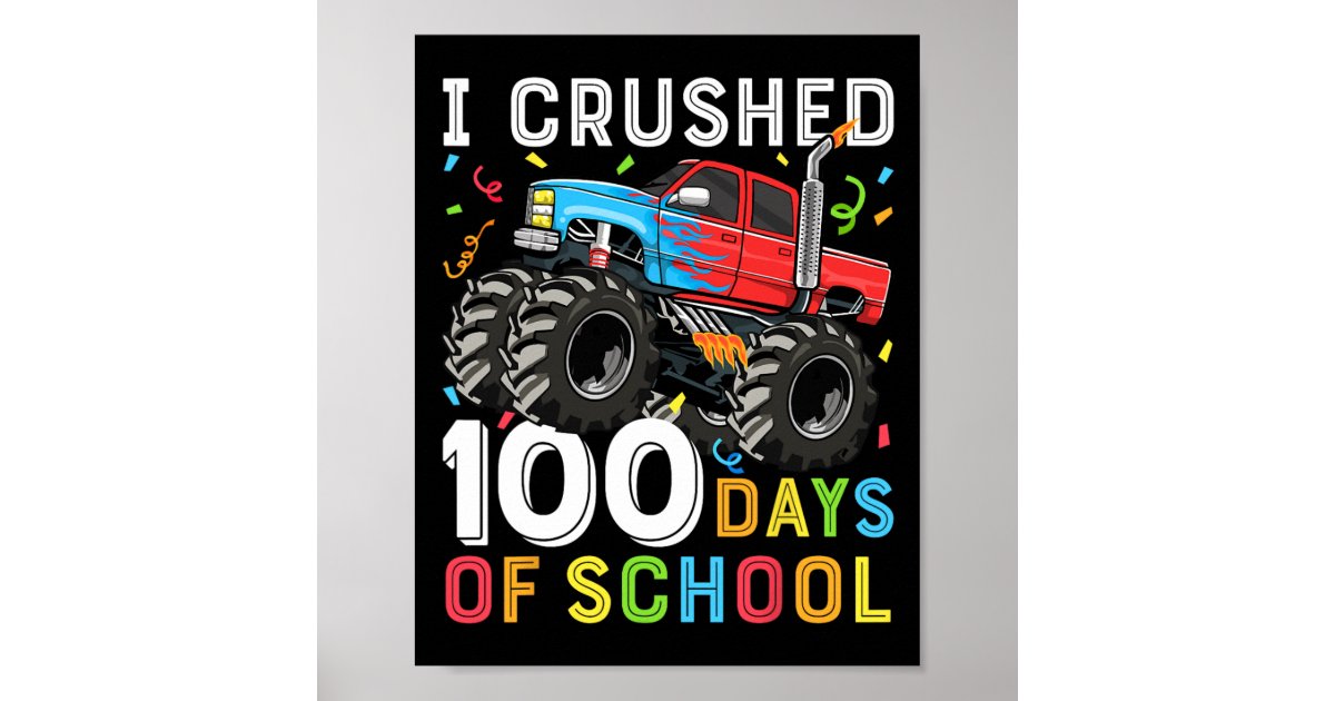 Days Of School Monster Truck 100th Day Of School B Poster | Zazzle