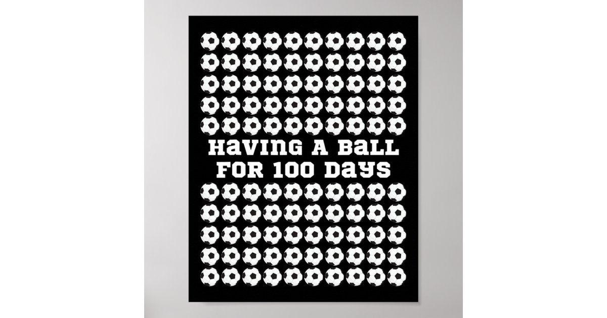 Days Of School Soccer Sports 100th Day Of School K Poster | Zazzle