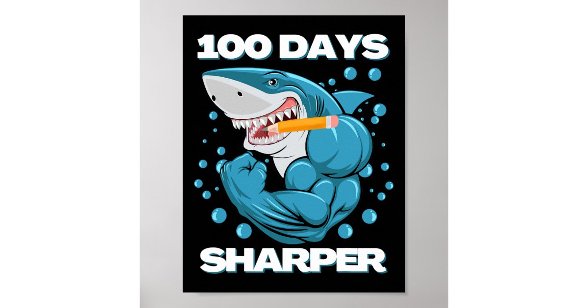 Days Sharper Shark Fun 100 Days Of School Poster | Zazzle