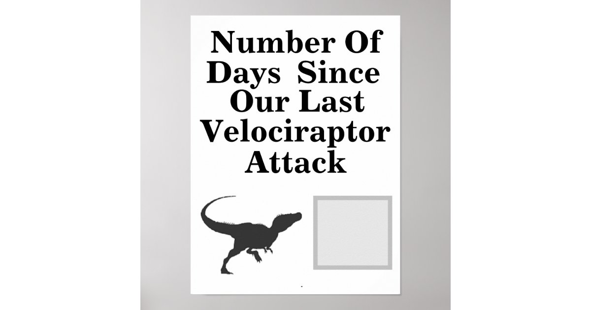 Days Since Our Last Poster | Zazzle