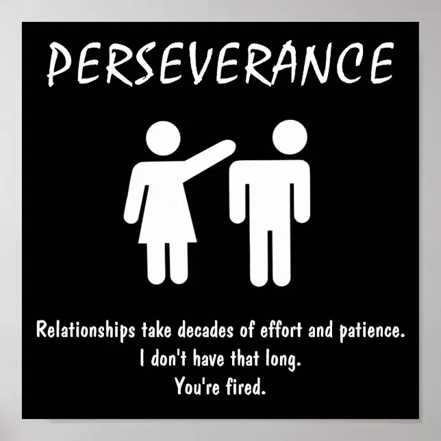 De-motivational Poster ~ PERSEVERANCE | Zazzle