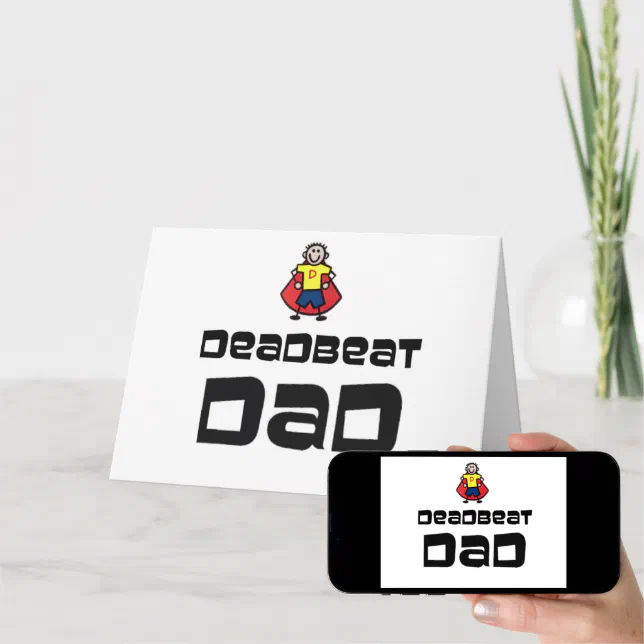 Dead Beat Dad Card | Zazzle