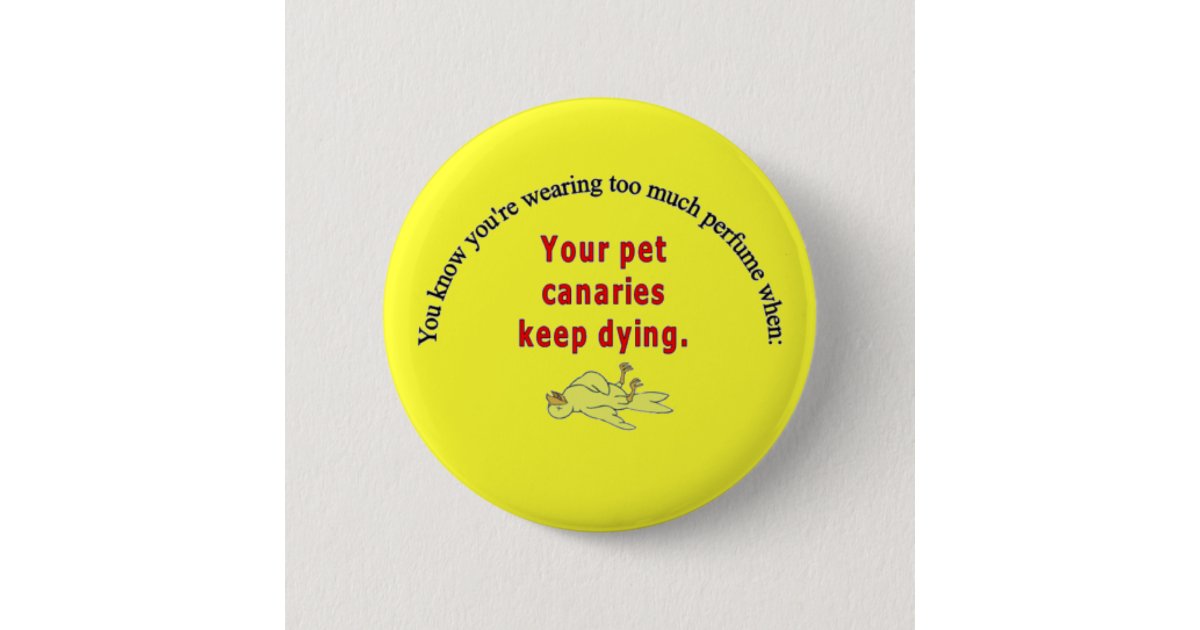 Dead Canary Button | Zazzle