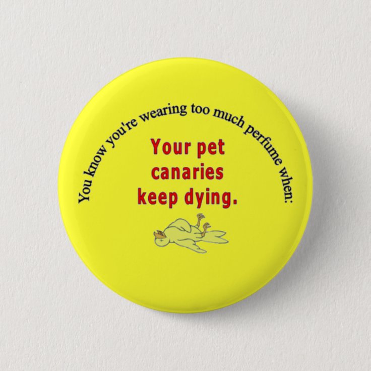 Dead Canary Button | Zazzle