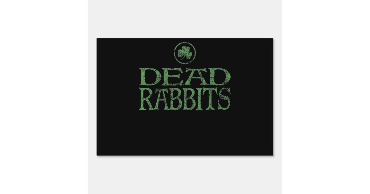 Dead Rabbits Irish New York City Sign | Zazzle
