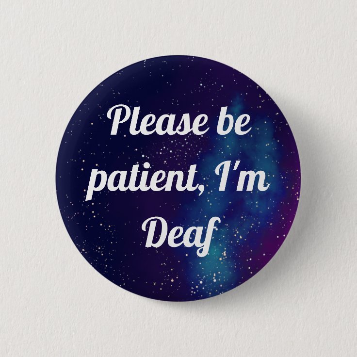 Deaf Customizable Galaxy Identity Pinback Button | Zazzle