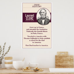 Deaf History. Laurent Clerc. (ASL) Poster | Zazzle
