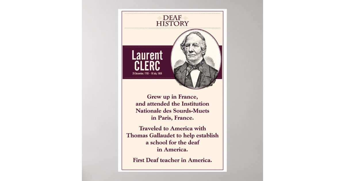 Deaf History. Laurent Clerc. (ASL) Poster | Zazzle