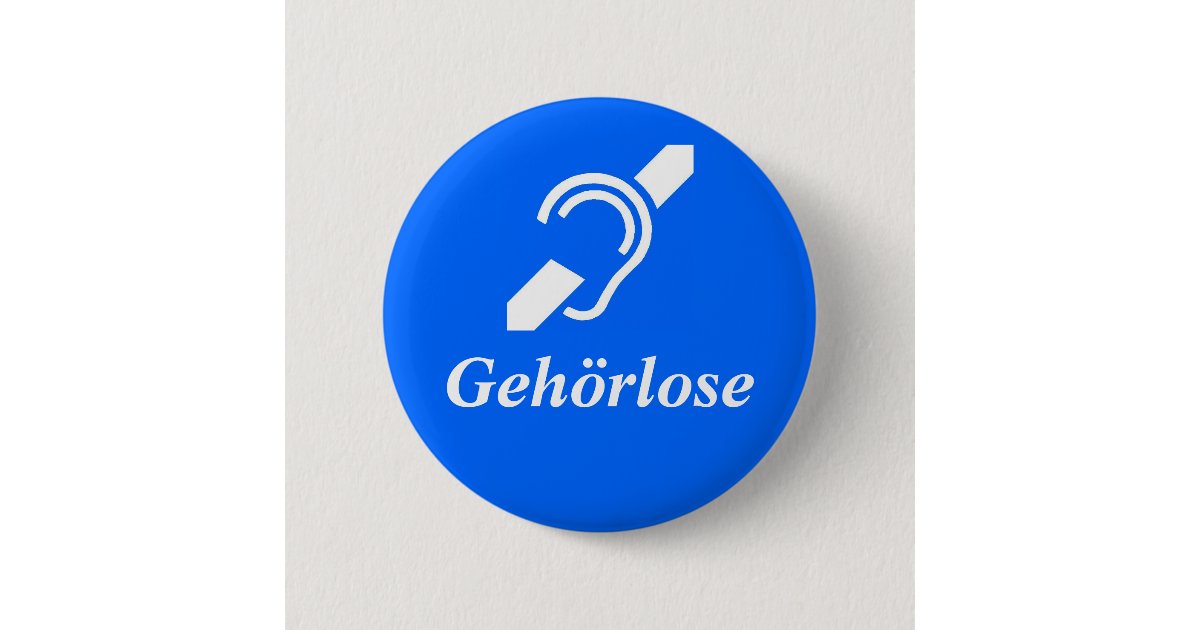 Deaf in German Pinback Button | Zazzle