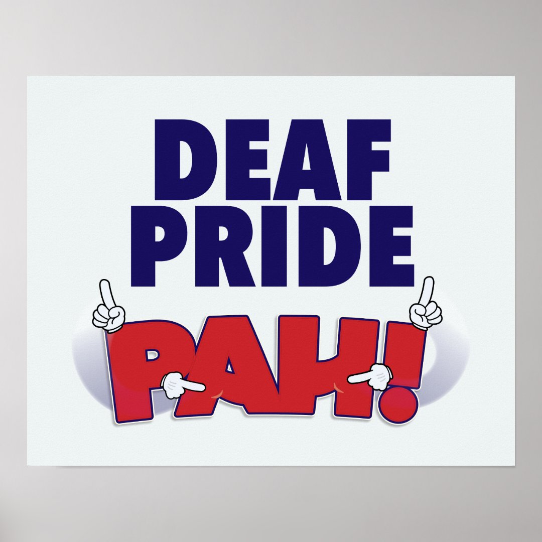 Deaf Pride PAH! poster | Zazzle
