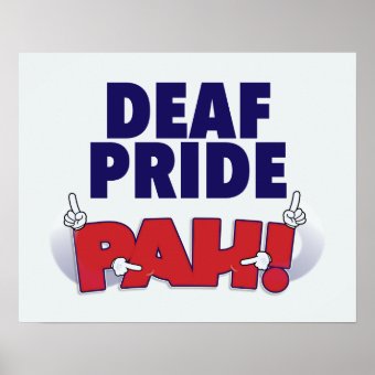 Deaf Pride PAH! poster | Zazzle