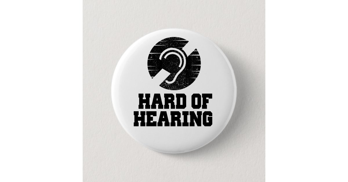 Deafness and hard of hearing symbol button | Zazzle