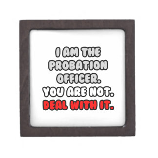 Probation Officer Jokes Gifts - T-Shirts, Art, Posters & Other Gift ...
