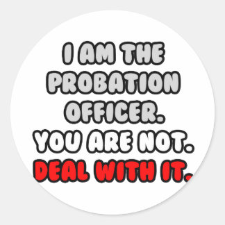 Probation Officer Jokes Stickers, Probation Officer Jokes Sticker Designs
