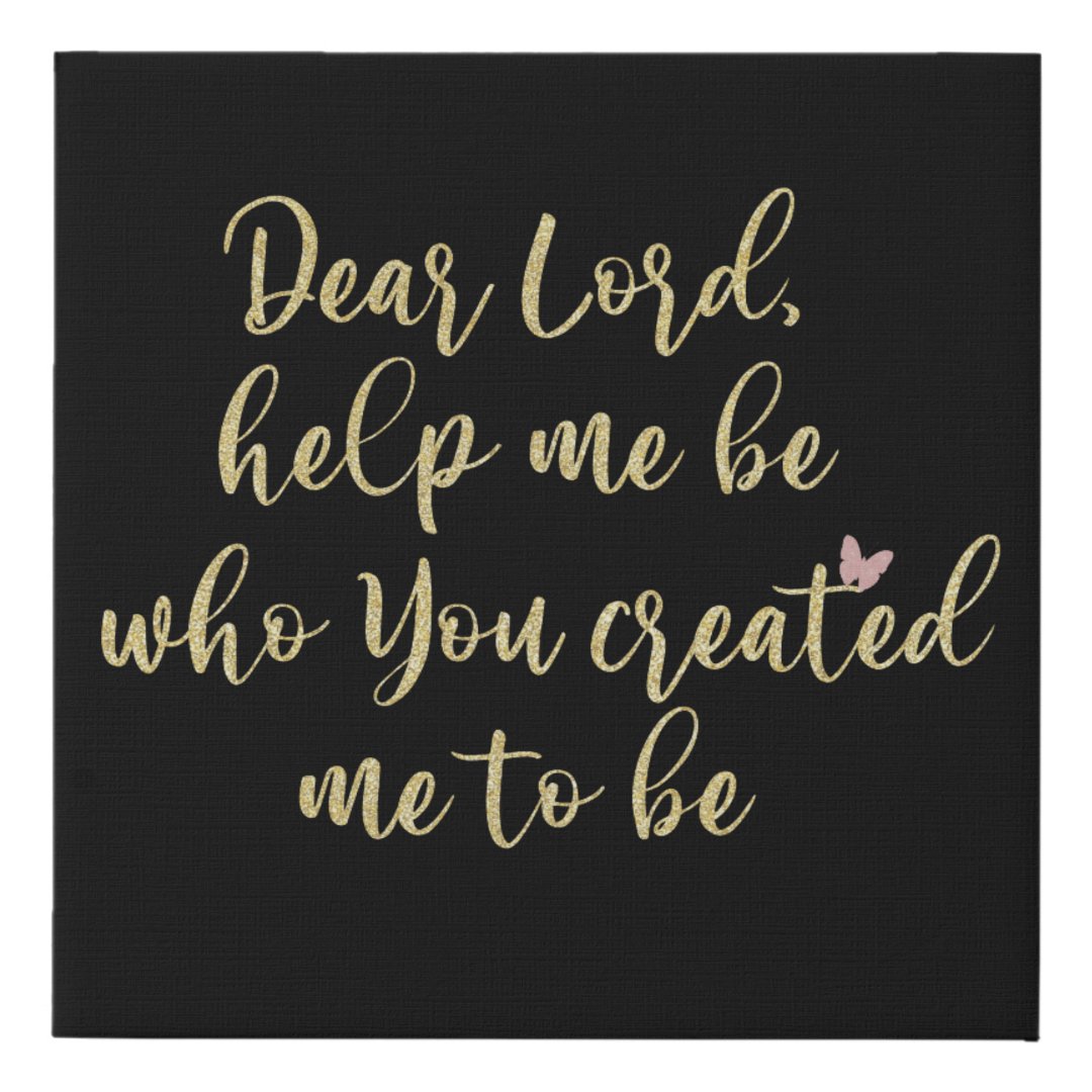 Dear Lord, Help Me Be Prayer Quote Christian Faux Canvas Print | Zazzle