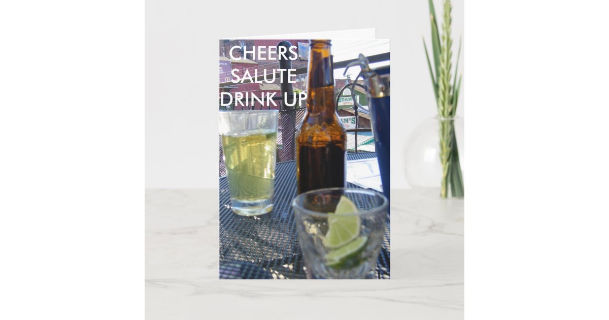 DEAR SALUTE DRINK UP CARD Zazzle dear-salute-drink-up-card-zazzle