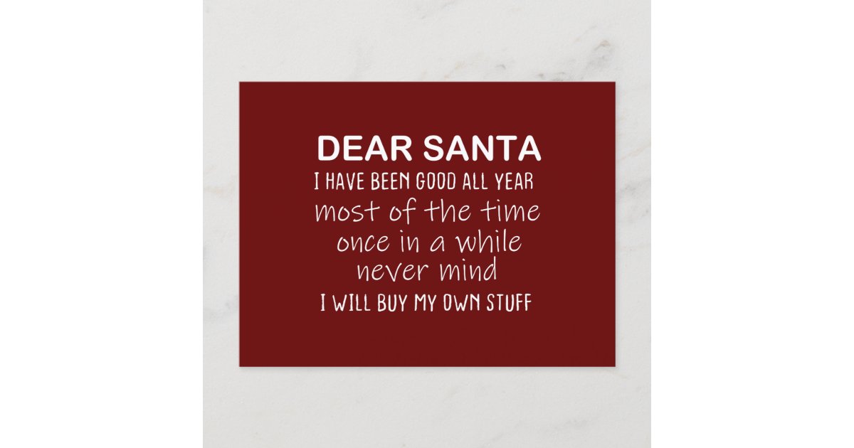 Dear Santa I Have Been Good Funny Letter To Santa Postcard | Zazzle