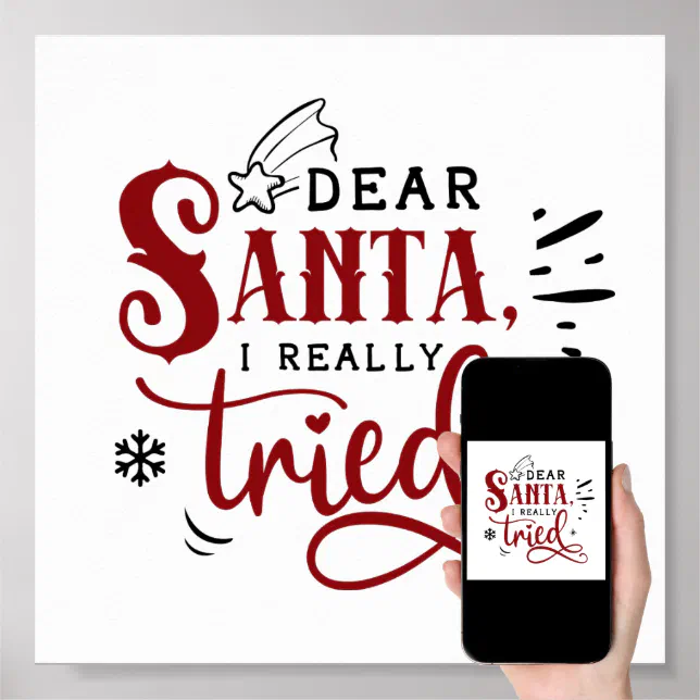 Dear Santa I Really Tried Funny Christmas Quote Poster | Zazzle