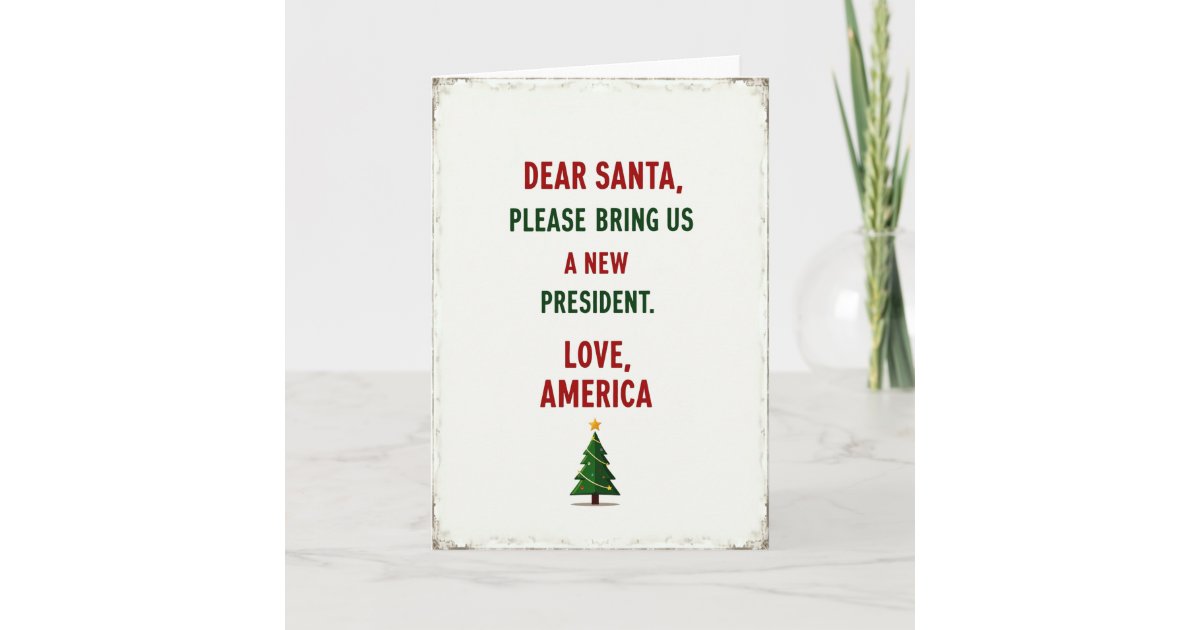 Dear Santa New President Political Christmas Card | Zazzle