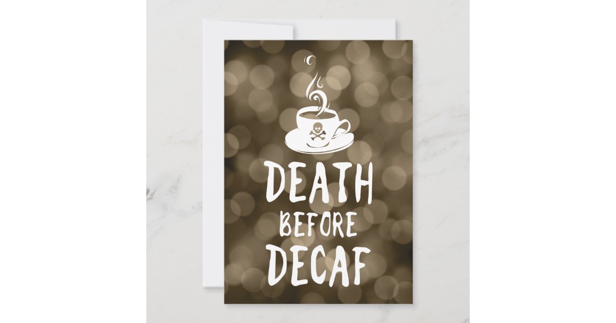 death before decaf coffee invitation | Zazzle