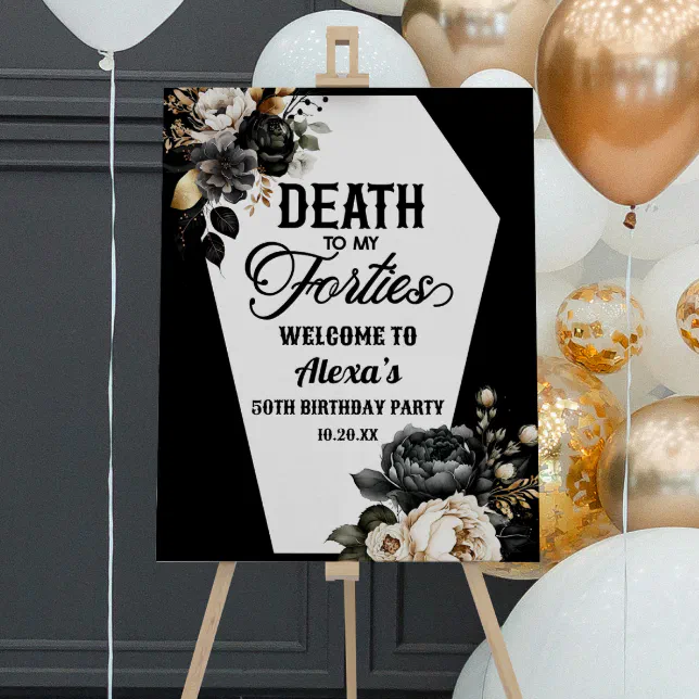 Death To Forties 50th Birthday Party Welcome Sign | Zazzle