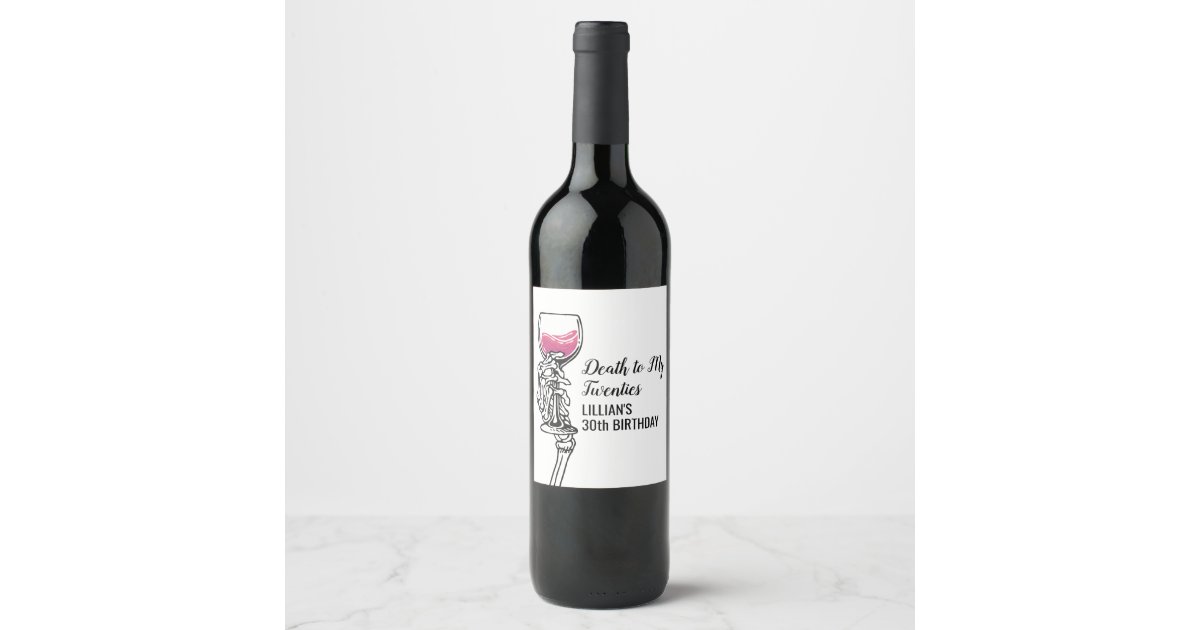 Death to My 20s Birthday Skull Wine Label | Zazzle