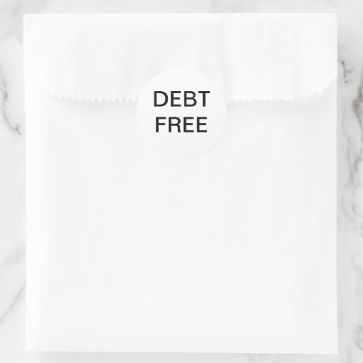 Debt Free Money Sticker | Zazzle