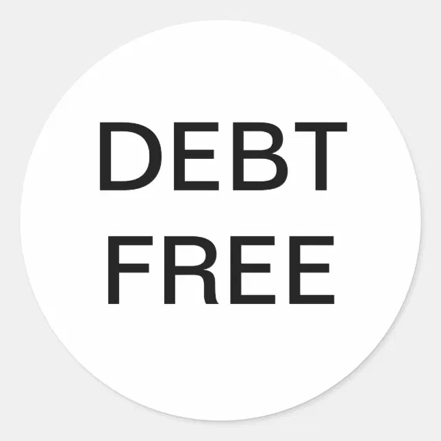Debt Free Money Sticker | Zazzle