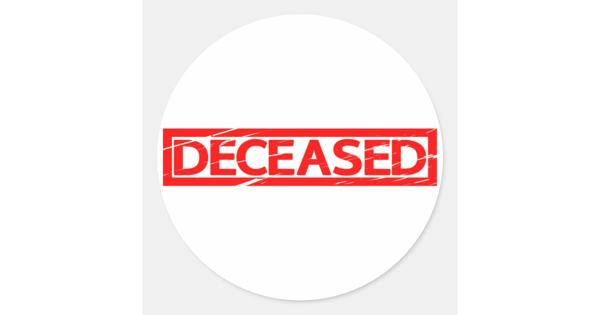 Deceased Stamp Classic Round Sticker | Zazzle