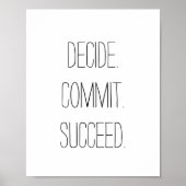 Decide. Commit. Succeed. Motivational Quote Poster | Zazzle