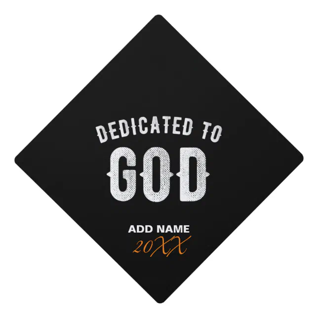 DEDICATED TO GOD CUSTOMIZABLE COOL WHITE TEXT GRADUATION CAP TOPPER ...