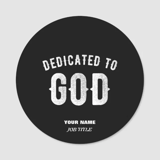 DEDICATED TO GOD CUSTOMIZABLE COOL WHITE TEXT NAME TAG | Zazzle