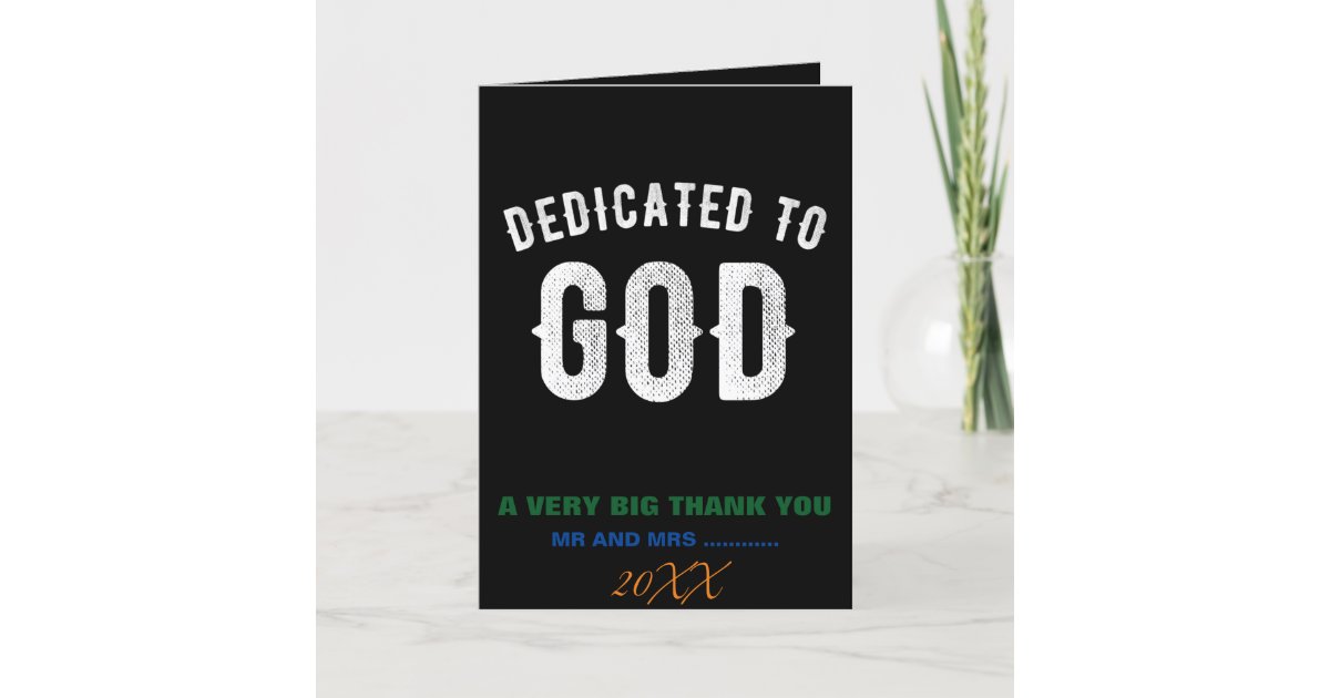 DEDICATED TO GOD CUSTOMIZABLE COOL WHITE TEXT THANK YOU CARD | Zazzle
