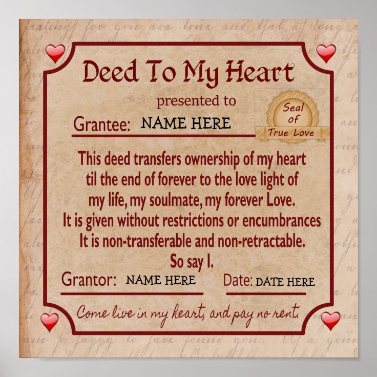 DEED TO MY HEART - Declaration of Love Poster | Zazzle