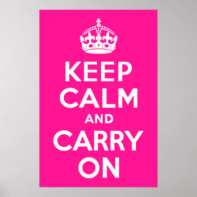 Deep Pink Keep Calm and Carry On Poster | Zazzle