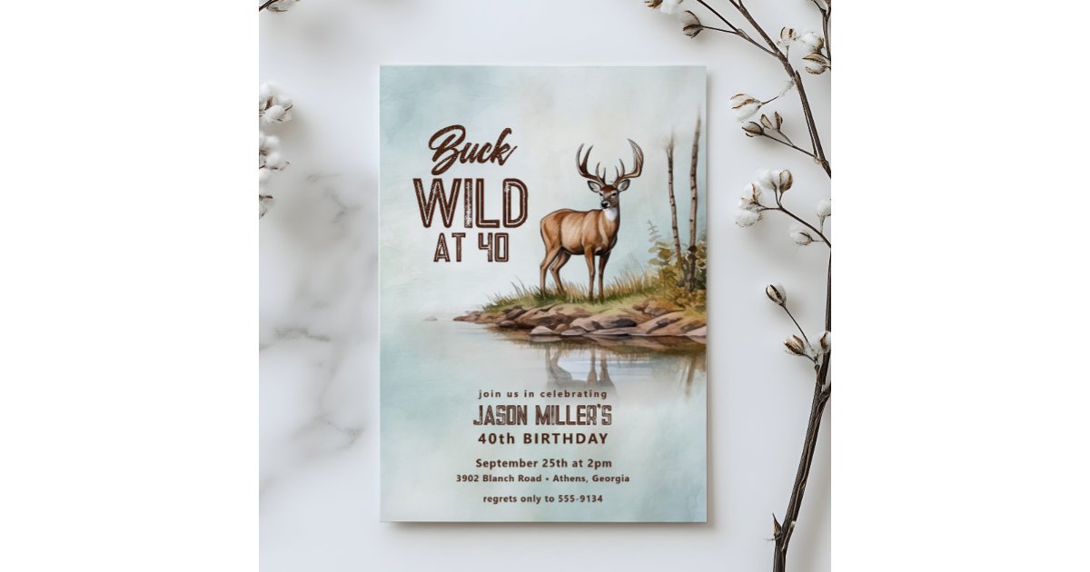 Deer Hunting Buck Wild 40th Birthday Party Invitation | Zazzle